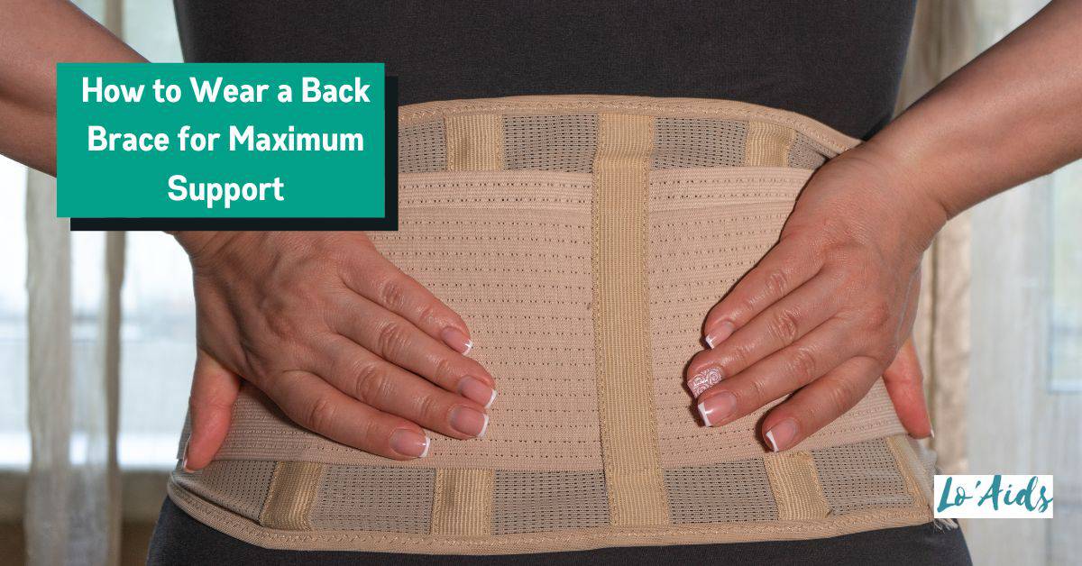 How To Properly Wear A Back Brace For Maximum Support Tips